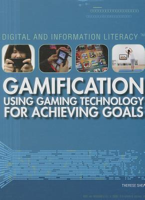Gamification: Using Gaming Technology for Achieving Goals by Therese ...