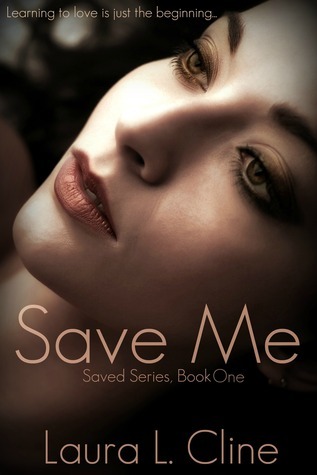 Save Me (Saved, #1) by Laura L. Cline | Goodreads