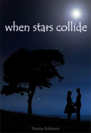 When Stars Collide by Tammy Robinson | Goodreads
