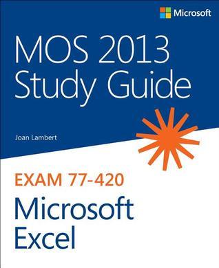 MOS 2013 Study Guide for Microsoft Excel by Joan Lambert | Goodreads