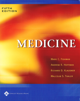 Medicine Fifth Edition by Mark C. Fishman | Goodreads