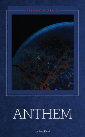Anthem [Illustrated] by Ayn Rand | Goodreads