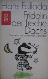 Fridolin der freche Dachs: Eine zwei- und vierbeinige Geschichte by ...