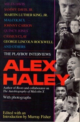 The Playboy Interviews by Alex Haley | Goodreads