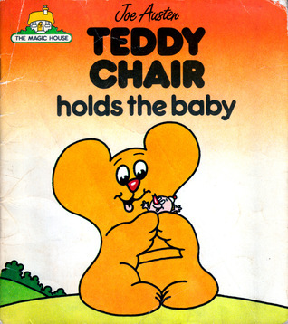 Teddy Chair Holds the Baby (The Magic House, #8) by Joe Austen | Goodreads