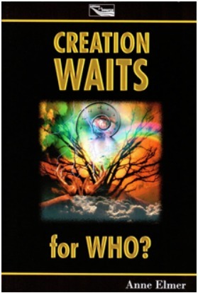 Creation Waits for Who? by Anne Elmer | Goodreads