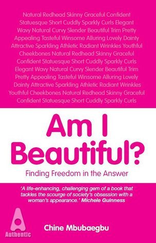 Am I Beautiful? by Chine Mbubaegbu | Goodreads