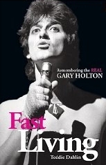Fast Living : Remembering the Real Gary Holton by Teddie Dahlin | Goodreads