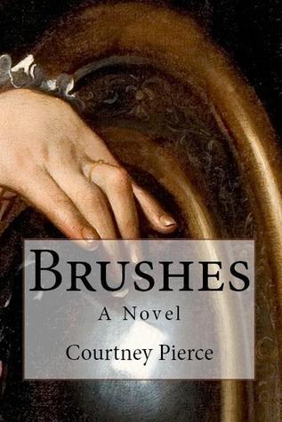 Brushes (Stitches, #2) by Courtney Pierce | Goodreads