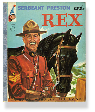 Sergeant Preston and Rex by Fran Striker | Goodreads
