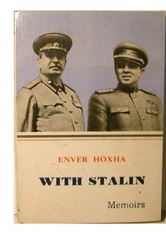 With Stalin: Memoirs by Enver Hoxha | Goodreads