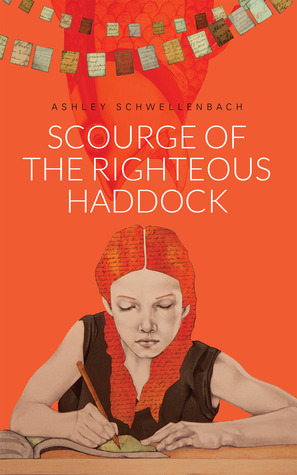 Scourge of the Righteous Haddock by Ashley Schwellenbach | Goodreads