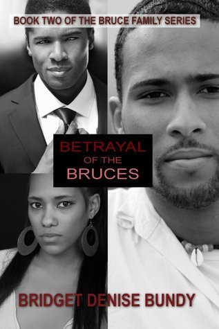 Betrayal of The Bruces (The Bruce Family #2) by Bridget Denise Bundy ...
