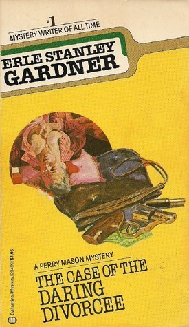 Case of the Daring Divorcee by Erle Stanley Gardner | Goodreads