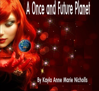 A Once And Future Planet (Surviving) by Kayla Anne Marie Nicholls ...