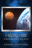 Halfway Home (A Zach and Grace Ann Novel) by Lennie Stanfield | Goodreads