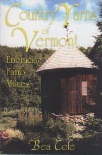 Country Yarns of Vermont : Embracing Family Values by Bea Cole | Goodreads