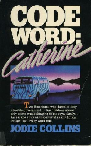 Code Word, Catherine by Jodie Collins | Goodreads
