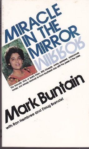 Miracle in the Mirror by Mark Buntain | Goodreads