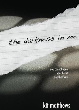 The Darkness In Me by Kit Matthews | Goodreads