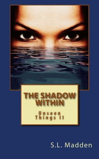 The Shadow Within (Unseen Things #2) by S.L. Madden | Goodreads
