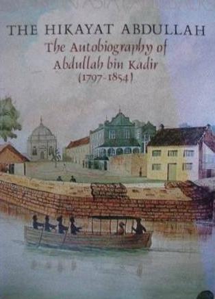 The Hikayat Abdullah: The Autobiography of Abdullah Bin Abdul Kadir ...