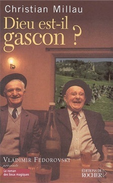 Dieu Est-il gascon? by Christian Millau | Goodreads