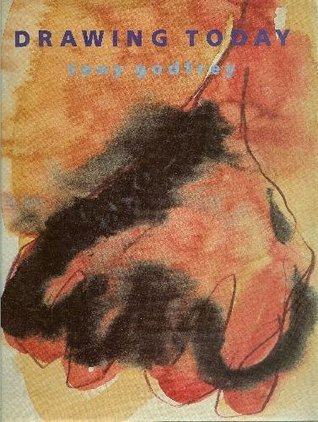 Drawing Today: Draughtsmen in the Eighties by Tony Godfrey | Goodreads