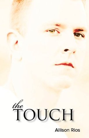 The Touch by Allison Rios | Goodreads