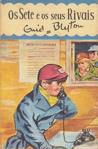 Os Sete e os seus Rivais (Os Sete, #5) by Enid Blyton | Goodreads