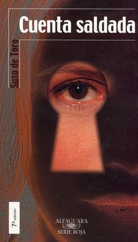 Cuenta saldada by Suso de Toro | Goodreads