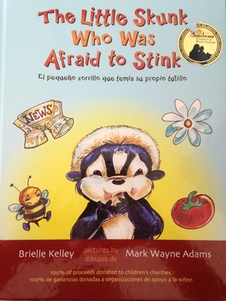 The little skunk who was afraid to stink by Brielle Kelley | Goodreads