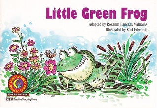 Little Green Frog by Rozanne Lanczak Williams | Goodreads