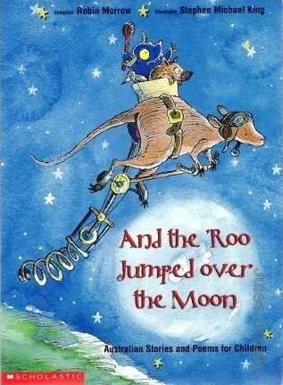 And the 'Roo Jumped over the Moon: Australian Stories and Poems for ...