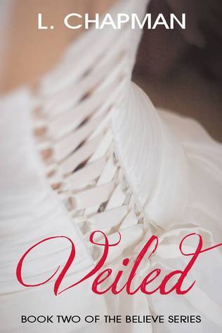 Veiled (Believe #2) by L. Chapman | Goodreads