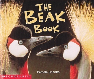The Beak Book (Science Emergent Readers) by Pamela Chanko | Goodreads