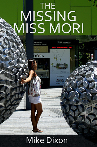 The Missing Miss Mori (Hansen Files #2) by Mike Dixon | Goodreads