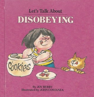 Let's Talk About Disobeying (Let's Talk About Series) by Joy Berry ...