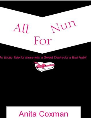 All For Nun by Anita Coxman | Goodreads