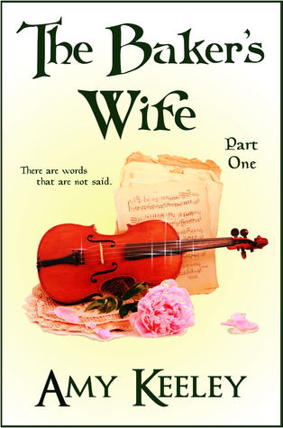 The Baker's Wife: Part One (Trial of the Ornic, #1) by Amy Keeley ...