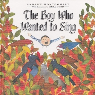 The Boy Who Wanted to Sing by Andrew Montgomery | Goodreads