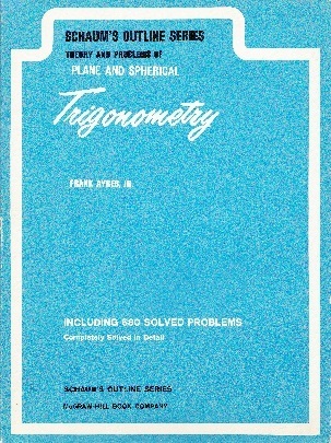 Schaum's Outline Series : Theory and Problems of Plane and Spherical ...