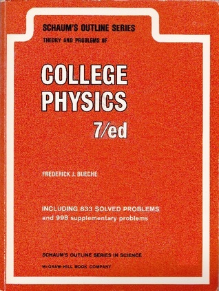 Schaum's Outline Series: Theory and Problems of College Physics by ...