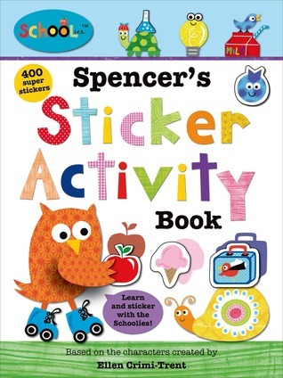Schoolies: Spencer's Sticker Activity Book by Roger Priddy | Goodreads
