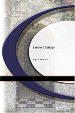 Landor's Cottage by Edgar Allan Poe | Goodreads