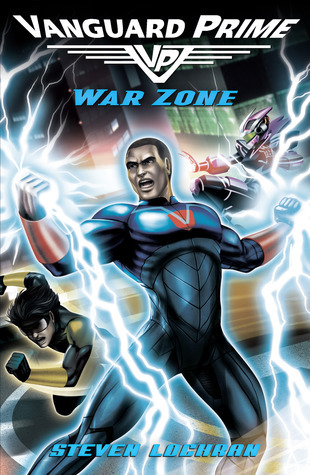 War Zone (Vanguard Prime #3) by Steven Lochran | Goodreads