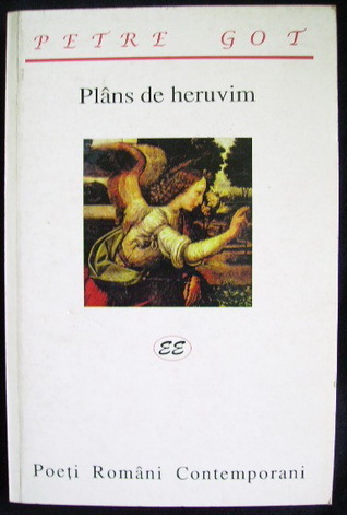 Plâns de heruvim by Petre Got | Goodreads