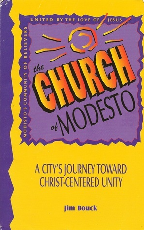 Church of Modesto: A city's journey towards Christ centered unity by ...