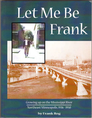 Let Me Be Frank by Frank Rog | Goodreads