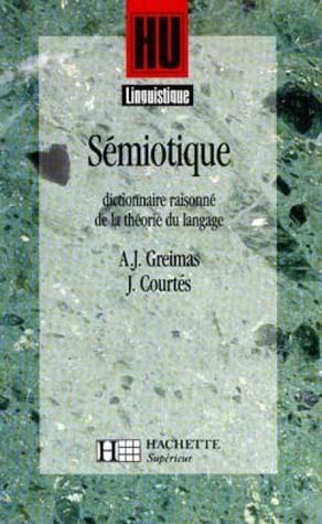 Sémiotique: Dictionnaire Raisonné de La Théorie du Langage by Algirdas ...